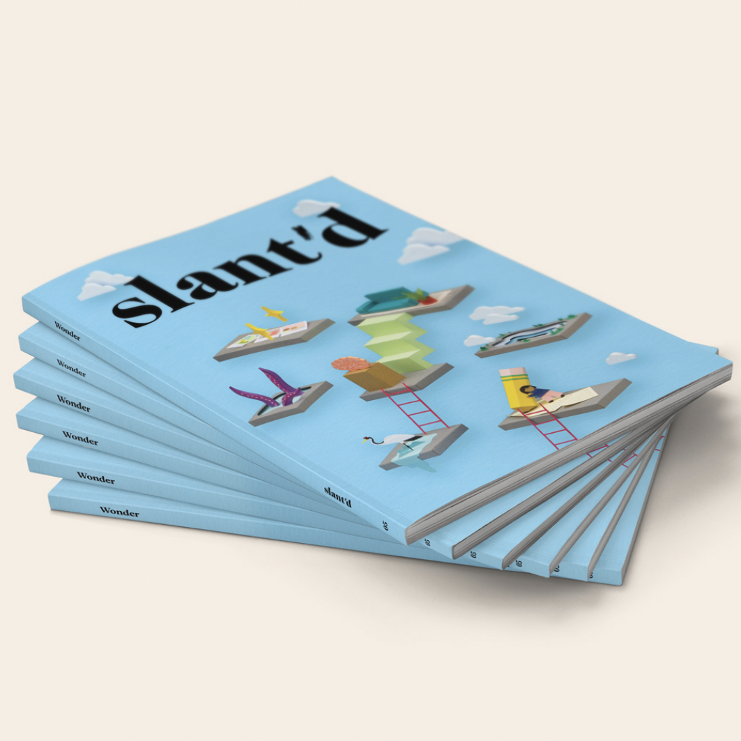 Slant'd Magazine: Issue 5, Wonder – ONHSI